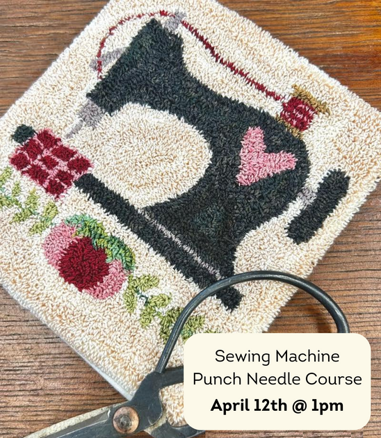Sewing Machine Punch Needle Class – Buttermilk Basin