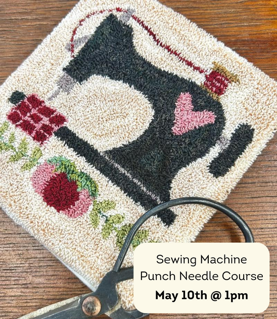 Sewing Machine Punch Needle Class – Buttermilk Basin